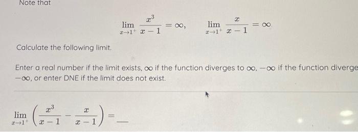 Solved Note that limx→1+x−1x3=∞,limx→1+x−1x=∞ Calculate the | Chegg.com