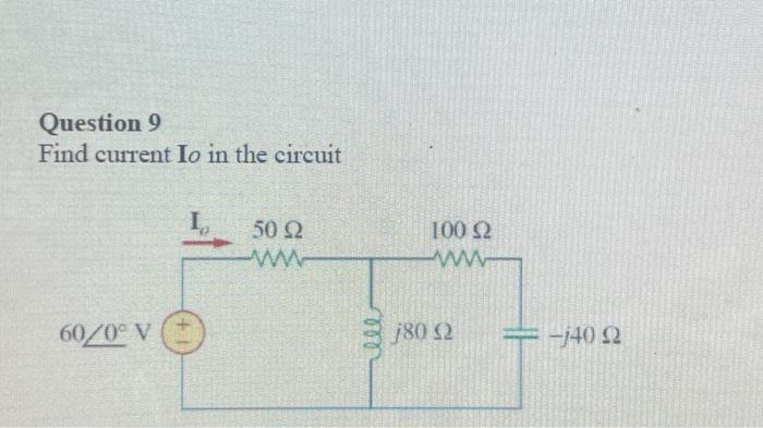 Solved Question 9 Find current Io in the circuit | Chegg.com