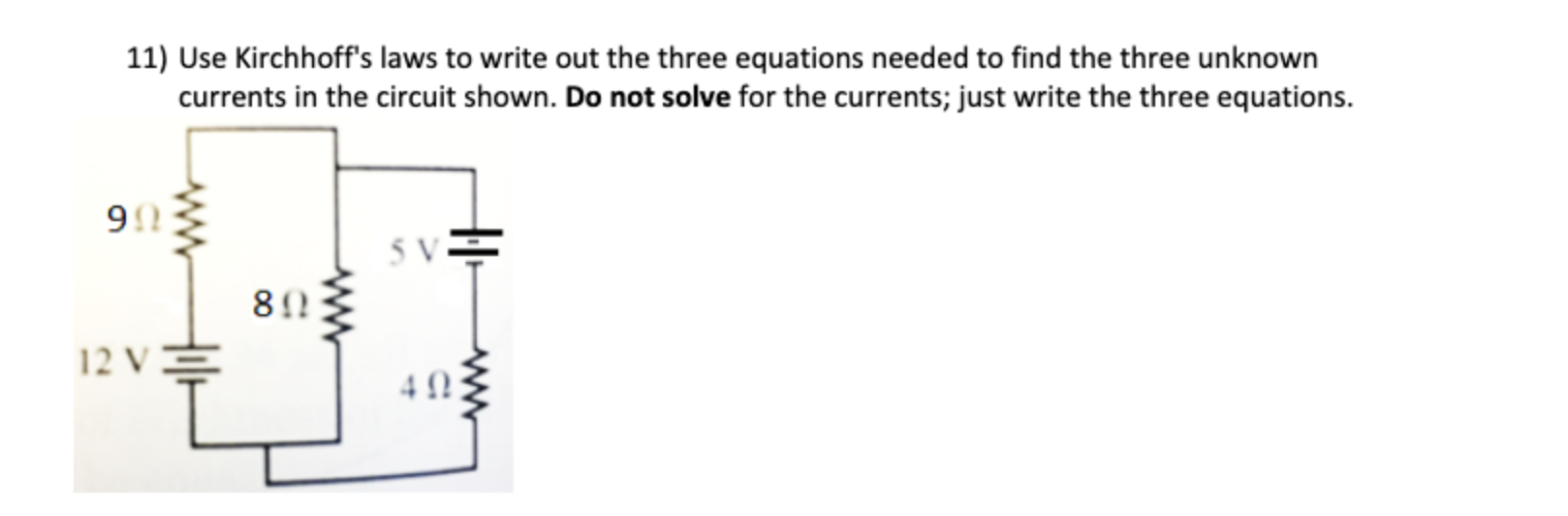 Solved Use Kirchhoff S Laws To Write Out The Three Equations