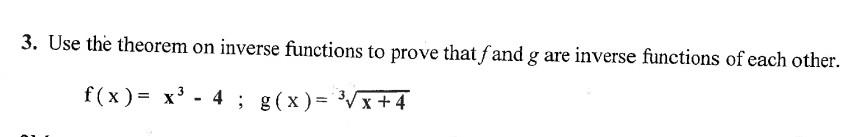 Solved 3. Use the theorem on inverse functions to prove that | Chegg.com