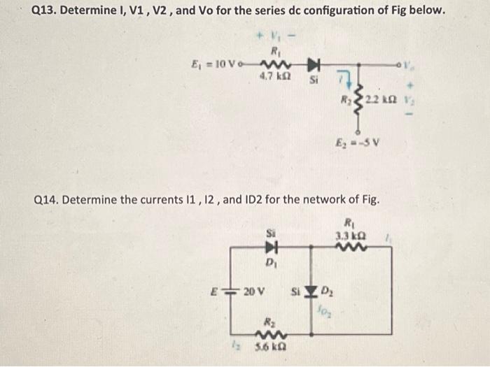 Solved Q13. Determine I, V1, V2 , and Vo for the series dc | Chegg.com