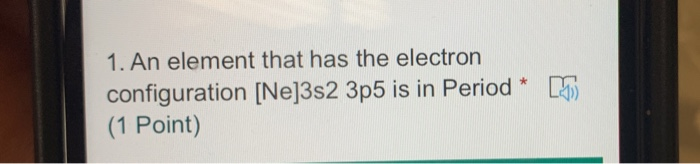 Solved 1. An element that has the electron configuration | Chegg.com