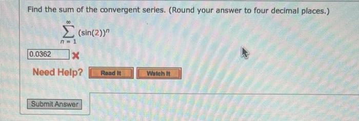 Solved Find the sum of the convergent series. (Round your | Chegg.com