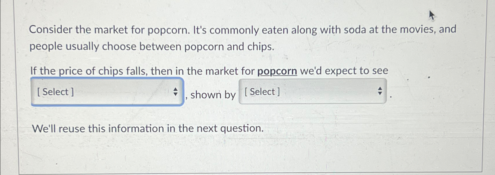 Solved Consider the market for popcorn. It's commonly eaten | Chegg.com