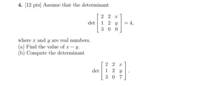 Solved 4. (12 pts) Assume that the determinant [ 22 det 1 2 | Chegg.com