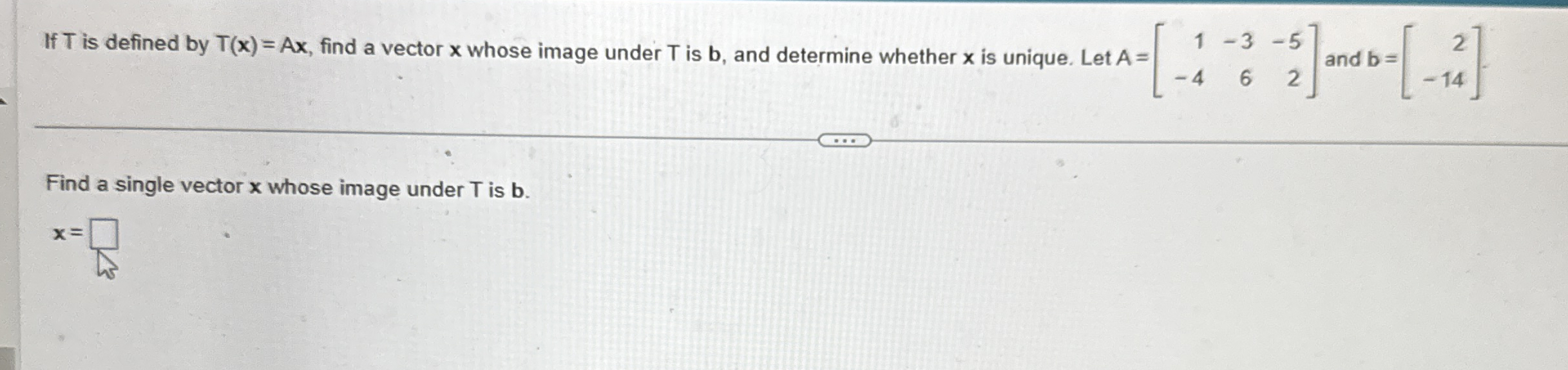 If T ﻿is defined by T(x)=Ax, ﻿find a vector x ﻿whose | Chegg.com