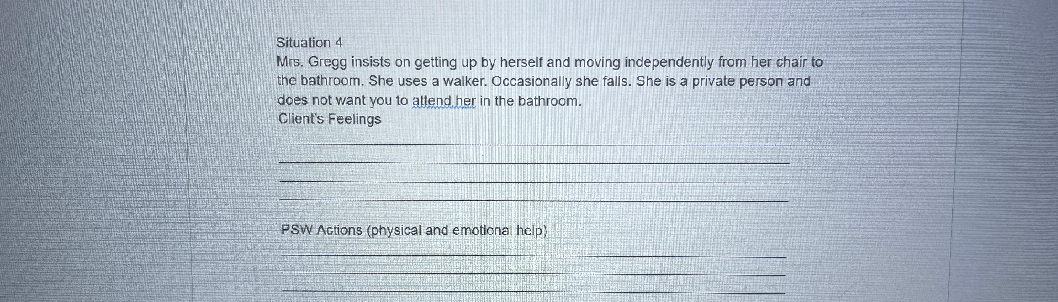 Solved Situation 4Mrs. ﻿Gregg insists on getting up by | Chegg.com