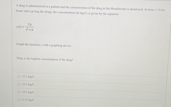 Solved A drug is administered to a patient and the | Chegg.com Solved A drug is administered to a patient and the | Chegg.com