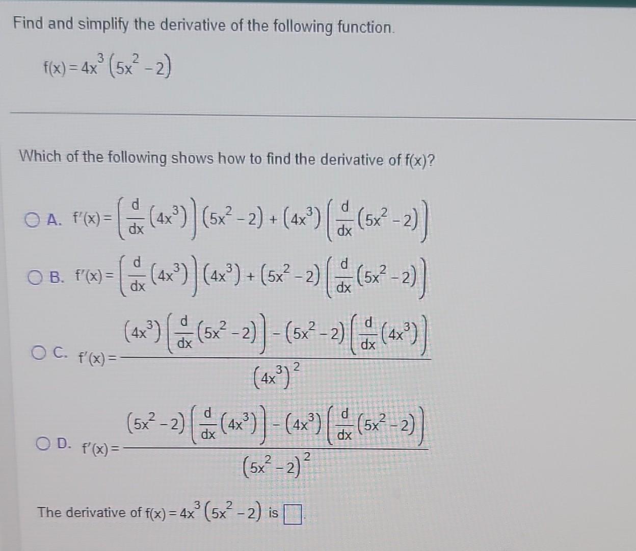 Solved Find and simplify the derivative of the following | Chegg.com