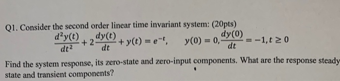 Solved Q1. Consider the second order linear time invariant | Chegg.com