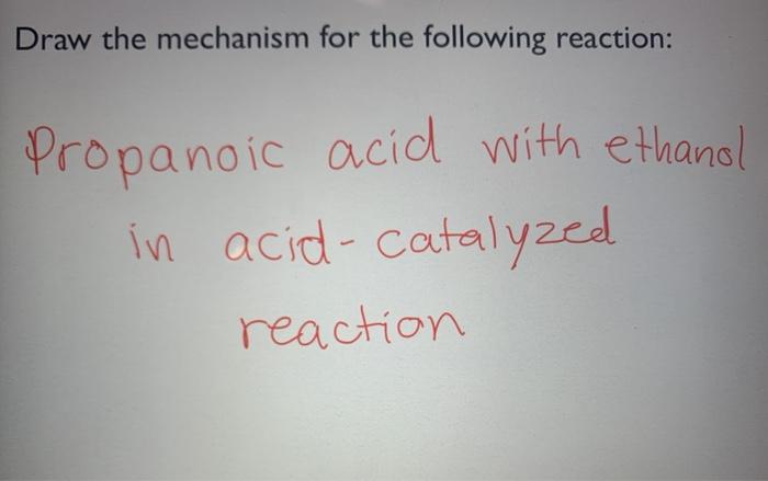 Solved Draw the mechanism for the following reaction: | Chegg.com