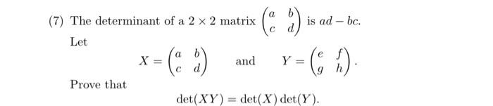 Solved (2) e (7) The determinant of a 2 x 2 matrix is ad - | Chegg.com