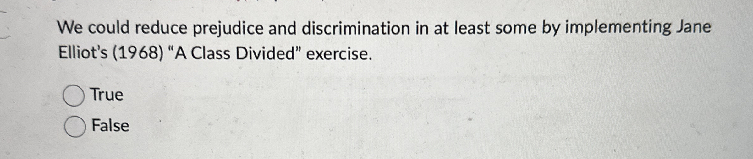 Solved We could reduce prejudice and discrimination in at | Chegg.com