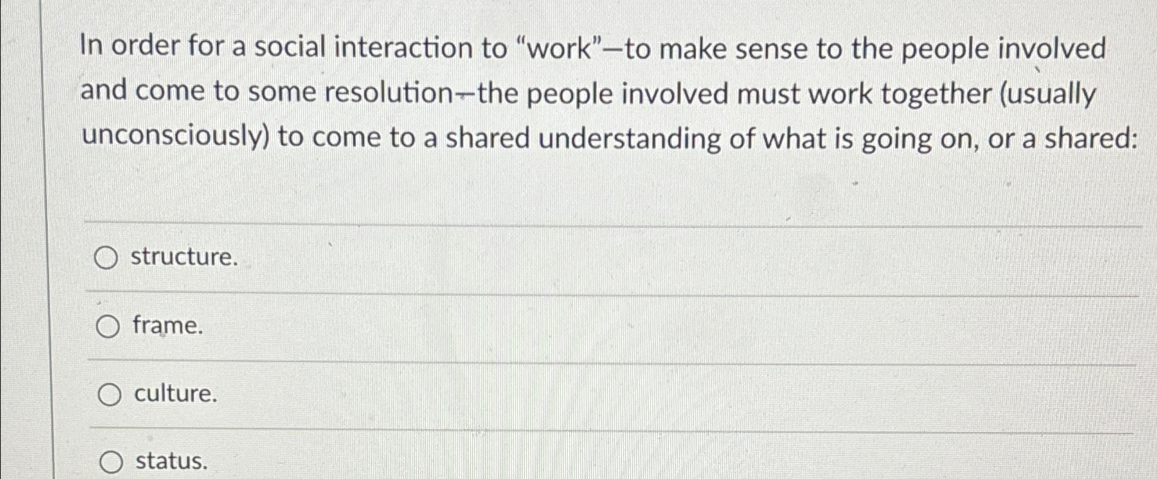 Solved In order for a social interaction to "work"-to make | Chegg.com