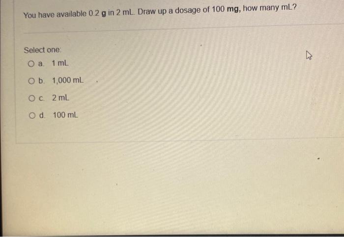 Solved You have available 0.2 g in 2 mL. Draw up a dosage of | Chegg.com