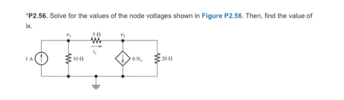 Solved *P2.56. Solve for the values of the node voltages | Chegg.com
