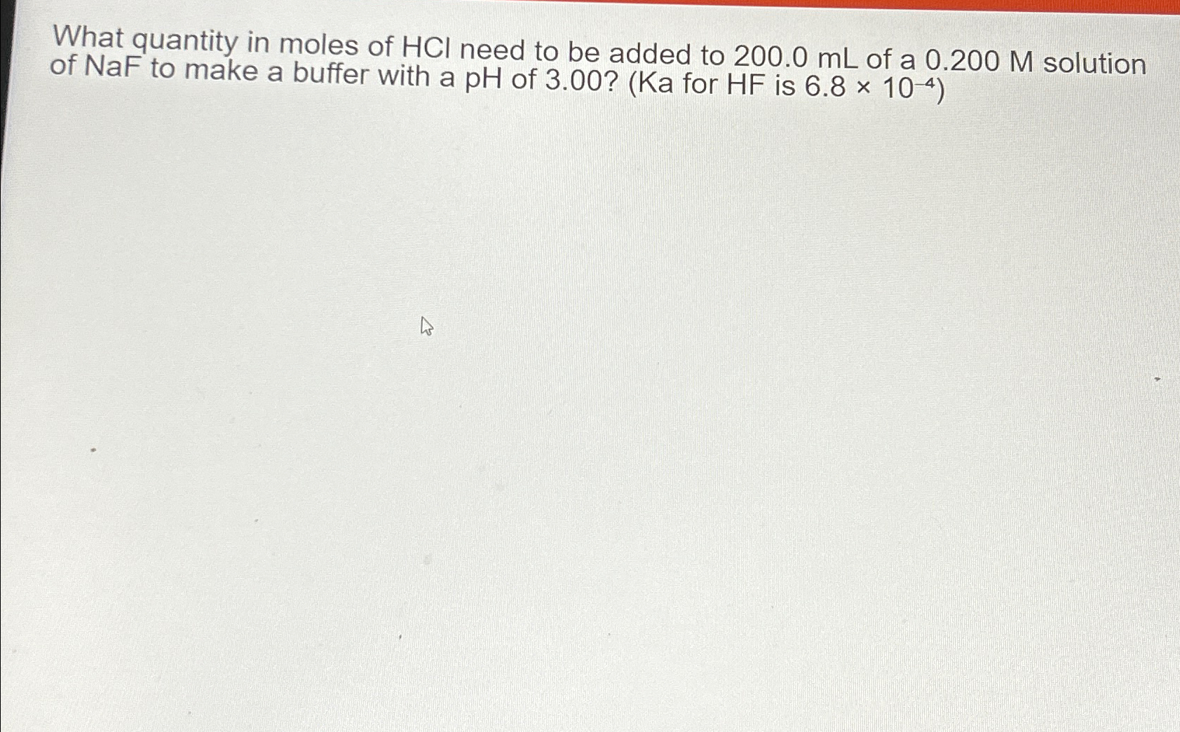 What quantity in moles of HCl ﻿need to be added to | Chegg.com