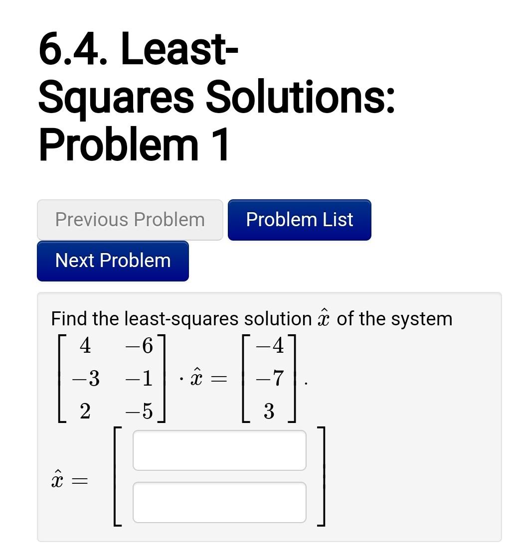 Solved 6.4. Least- Squares Solutions: Problem 1Squares | Chegg.com
