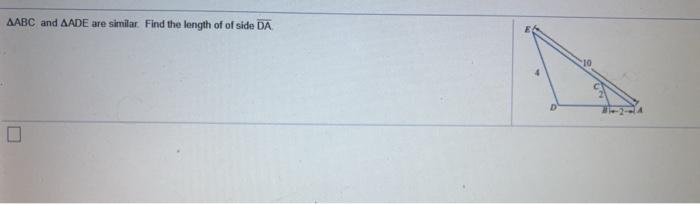 Solved ABC and ADE are similar. Find the length of side DA | Chegg.com