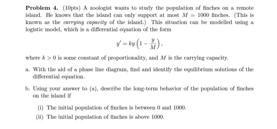 Solved Problem 4. (10pts) A zoologist wants to study the | Chegg.com