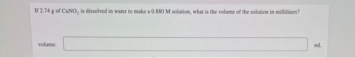 Solved 18 2.74 g of CuNO, is dissolved in water to make a | Chegg.com