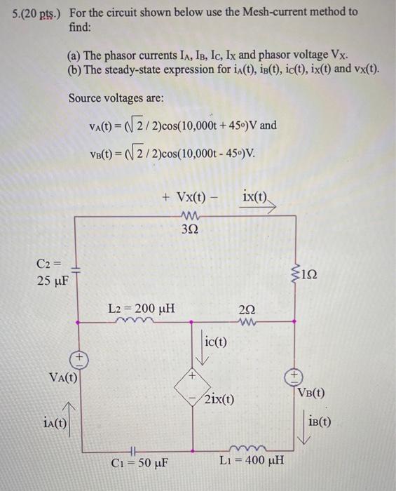 Solved 5.(20 pts.) For the circuit shown below use the | Chegg.com