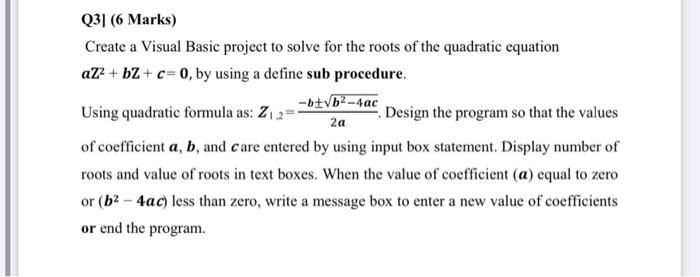 Solved Q3] (6 Marks) Create a Visual Basic project to solve | Chegg.com