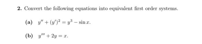 Solved 2. Convert the following equations into equivalent | Chegg.com