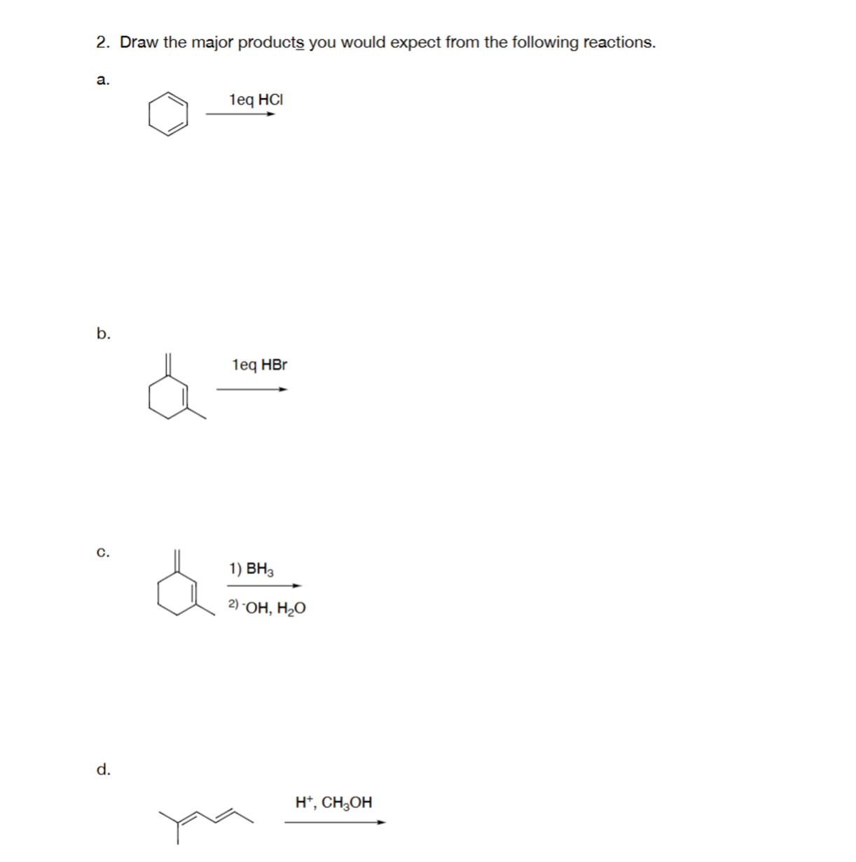 Solved 2. ﻿Draw the major products you would expect from the | Chegg.com