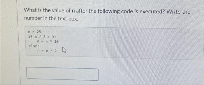 Solved What is the value of n after the following code is | Chegg.com