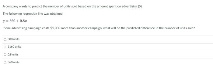Solved A company wants to predict the number of units sold | Chegg.com