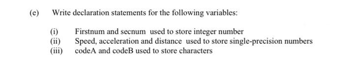 Solved (e) Write declaration statements for the following | Chegg.com