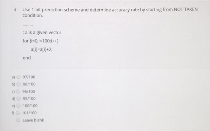 Solved 4. Use 1-bit prediction scheme and determine accuracy | Chegg.com
