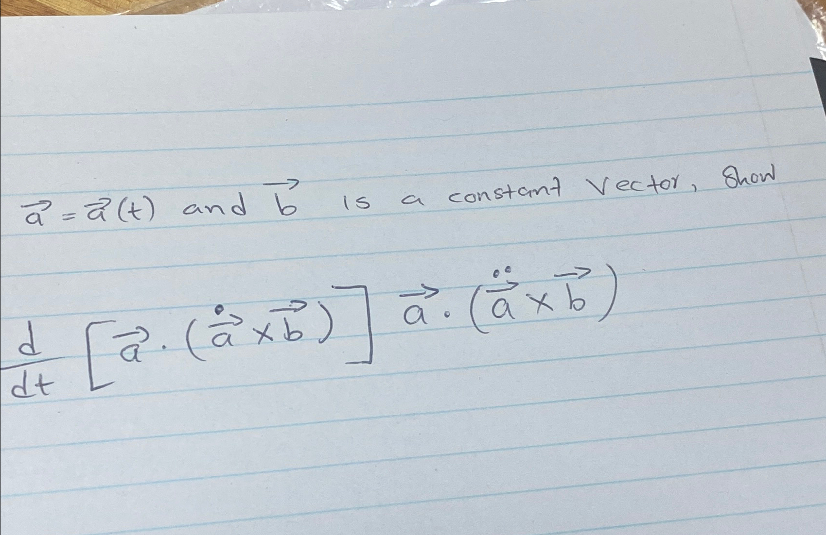 vec(a)=vec(a)(t) ﻿and vec(b) ﻿is a constant V ﻿ector, | Chegg.com