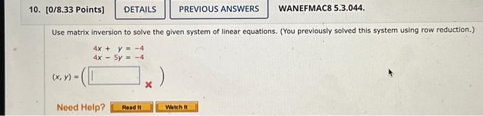 Solved Use matrix inversion to solve the given system of | Chegg.com Solved Use matrix inversion to solve the given system of | Chegg.com