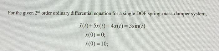 Solved For the given 2nd order ordinary differential | Chegg.com