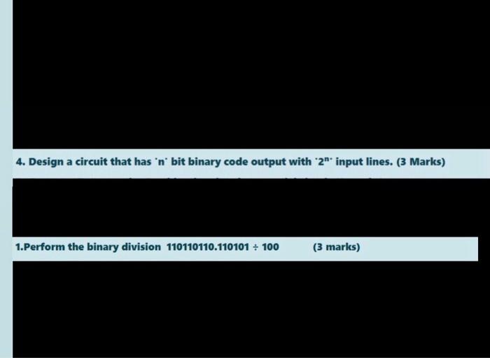 Solved 4. Design a circuit that has 'n' bit binary code | Chegg.com