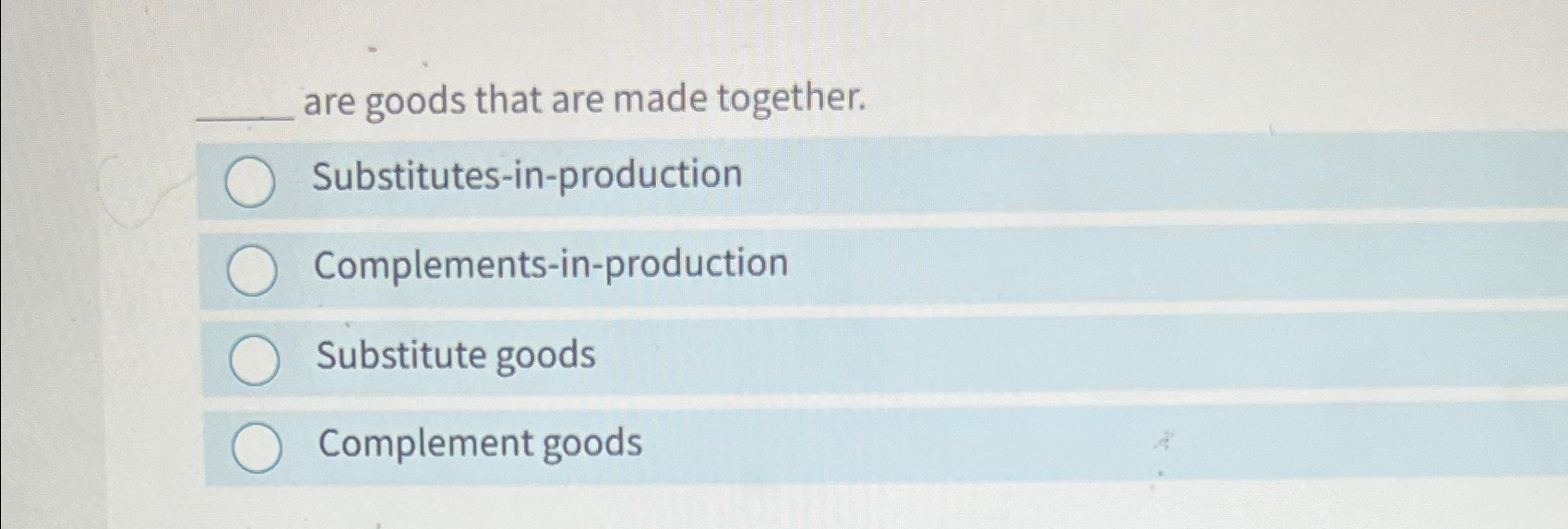 Solved are goods that are made | Chegg.com