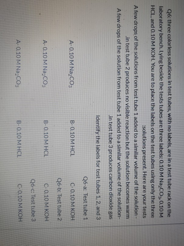 Solved Q6: three colorless solutions in test tubes, with no | Chegg.com