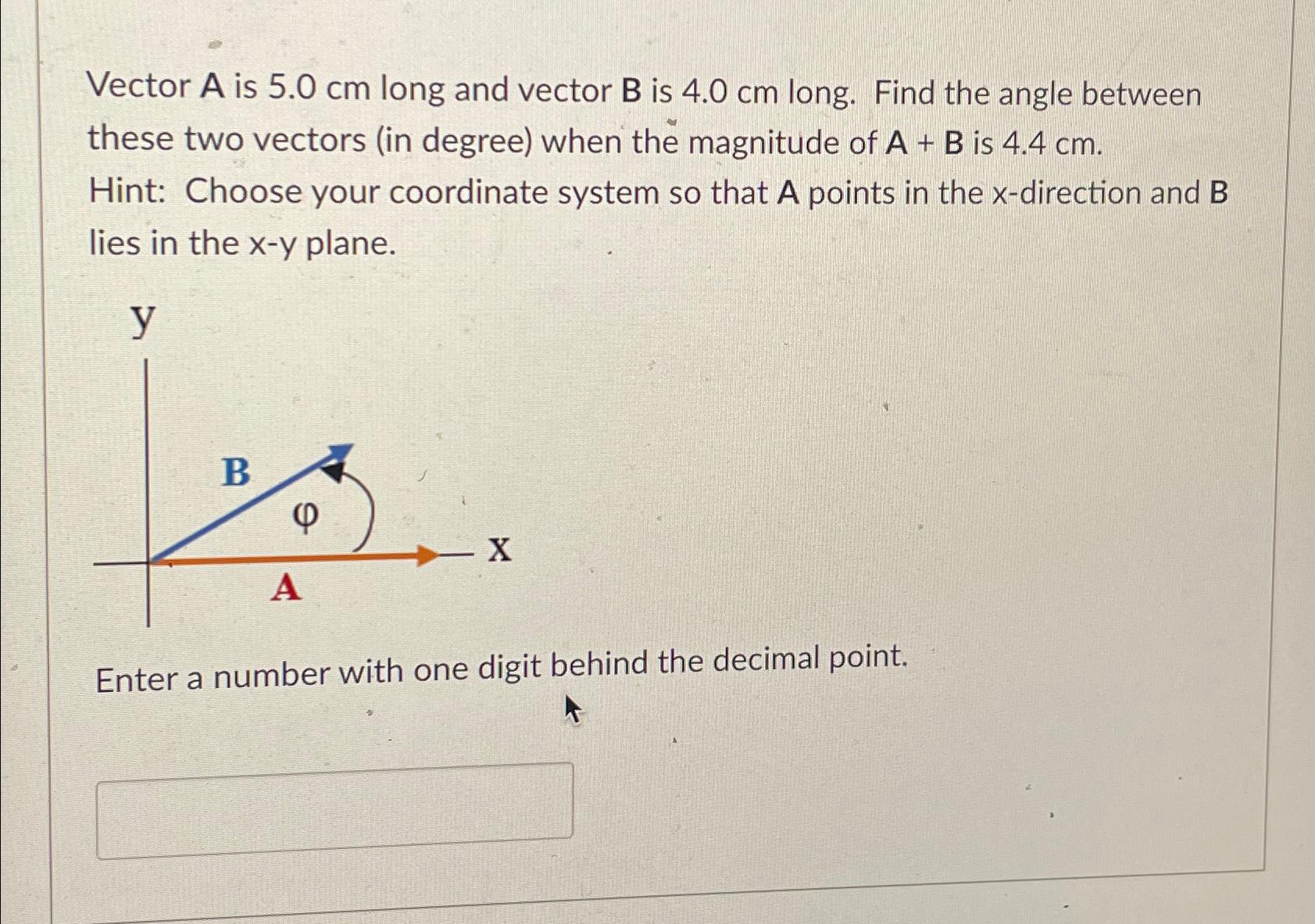 Solved How to solve...Vector A ﻿is 5.0cm ﻿long and vector B | Chegg.com