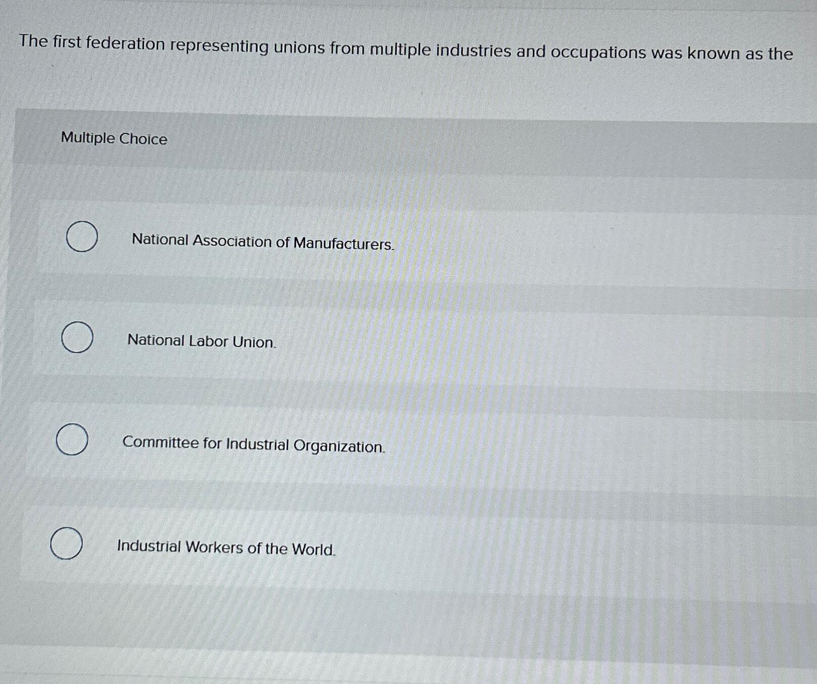 Solved The first federation representing unions from | Chegg.com