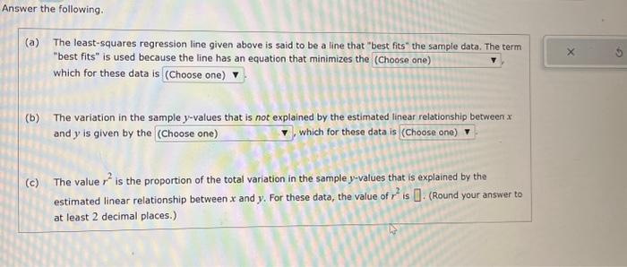 Solved (a) The least-squares regression line given above is | Chegg.com Solved (a) The least-squares regression line given above is | Chegg.com