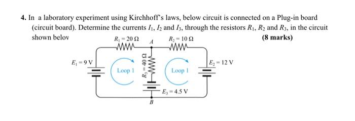 Solved 4. In a laboratory experiment using Kirchhoff's laws, | Chegg.com