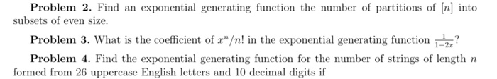 Solved Problem 2. Find an exponential generating function | Chegg.com