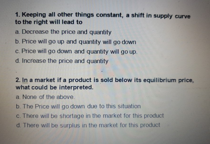 Solved 1. Keeping all other things constant, a shift in | Chegg.com