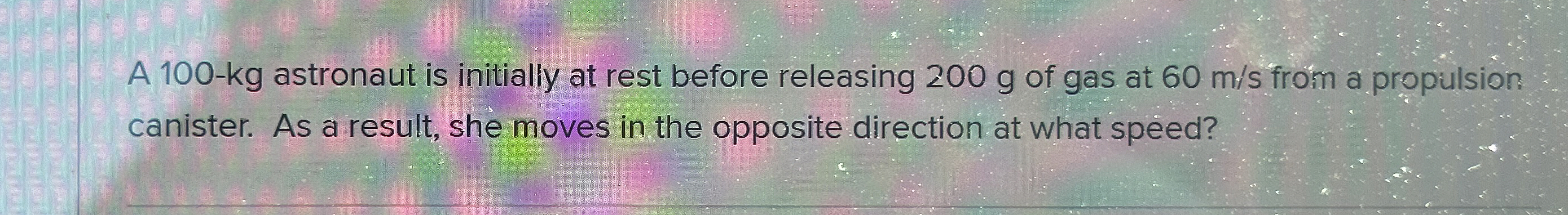 Solved A 100-kg astronaut is initially at rest before | Chegg.com