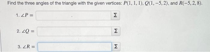 Solved Find the three angles of the triangle with the given | Chegg.com