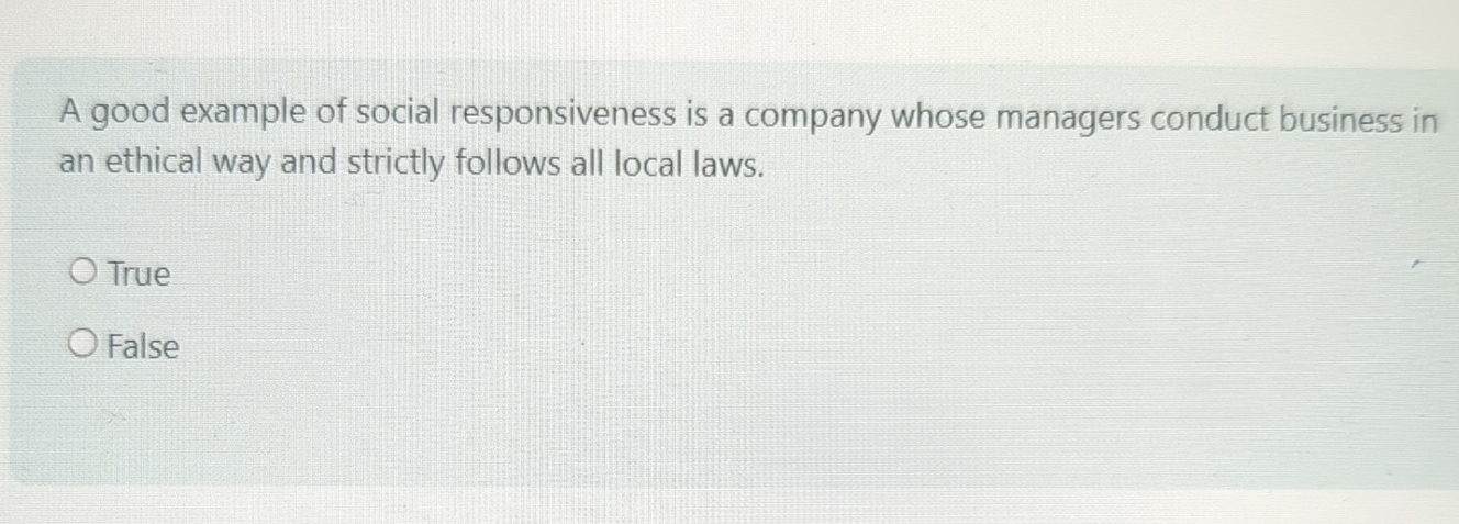 Solved A good example of social responsiveness is a company | Chegg.com