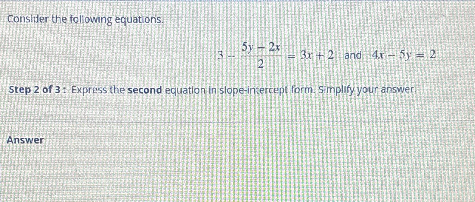 Solved Consider the following equations.3-5y-2x2=3x+2 ﻿and | Chegg.com