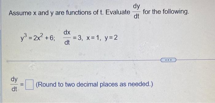 Solved Assume x and y are functions of t. Evaluate dtdy for | Chegg.com